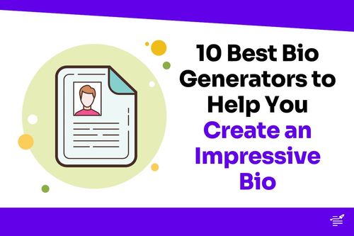 10 Best Bio Generators to Help You Create an Impressive Bio
